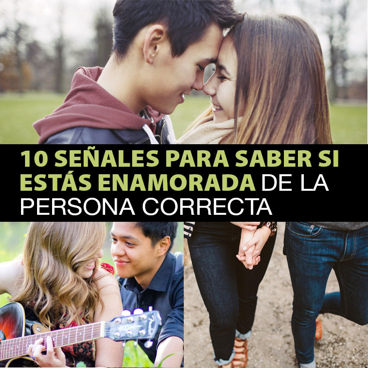 10 señales para saber si estás enamorada de la persona correcta ...