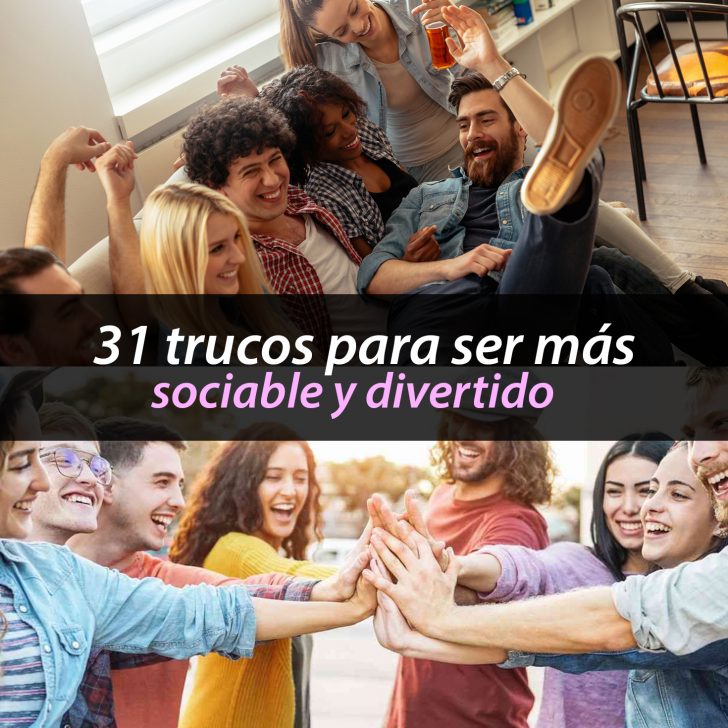 31 trucos para ser más sociable y divertido - Métodos Para Ligar